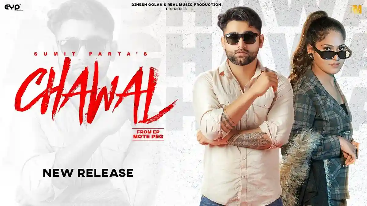 CHAWAL LYRICS - SUMIT PARTA & ASHU TWINKLE - Lyricshost